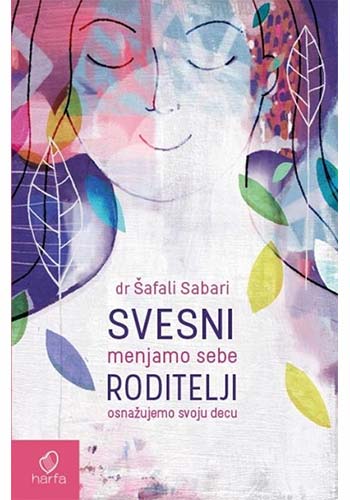 Svesni roditelji – Dr Šafali Sabari