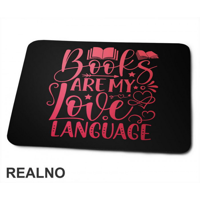 BOOKS ARE MY LOVE LANGUAGE - RED - BOOKS - ČITANJE - KNJIGE - PODLOGA ZA MIŠ