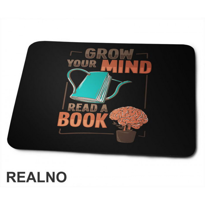 GROW YOUR MIND, READ A BOOK - BOOKS - ČITANJE - KNJIGE - PODLOGA ZA MIŠ