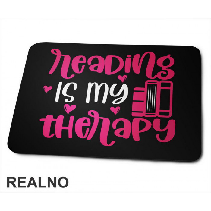 READING IS MY THERAPY - PINK AND WHITE - BOOKS - ČITANJE - KNJIGE - PODLOGA ZA MIŠ