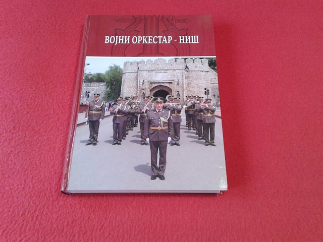Vojni orkestar - Niš, monografija 2007-2021
