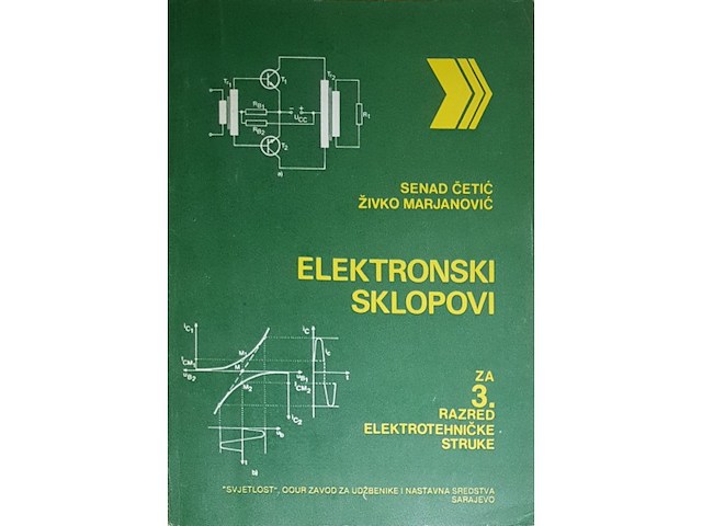 Elektronski Sklopovi III - Senad Ćetić,Živko Marjanović