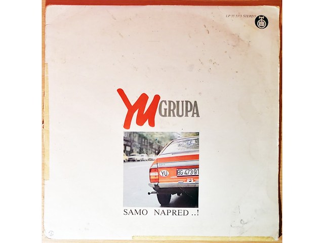 LP YU GRUPA - Samo napred (1980) 4. pressing, G+