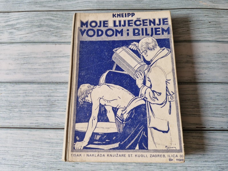 * MOJE LIJEČENJE VODOM I BILJEM - KNEIPP