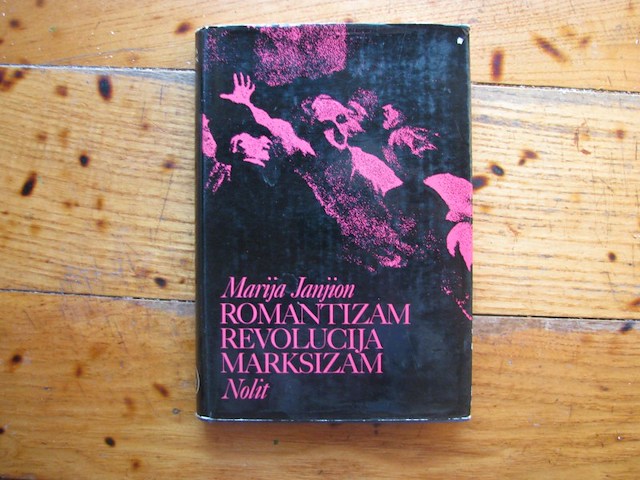 MARIJA JANJION - ROMANTIZAM REVOLUCIJA MARKSIZAM