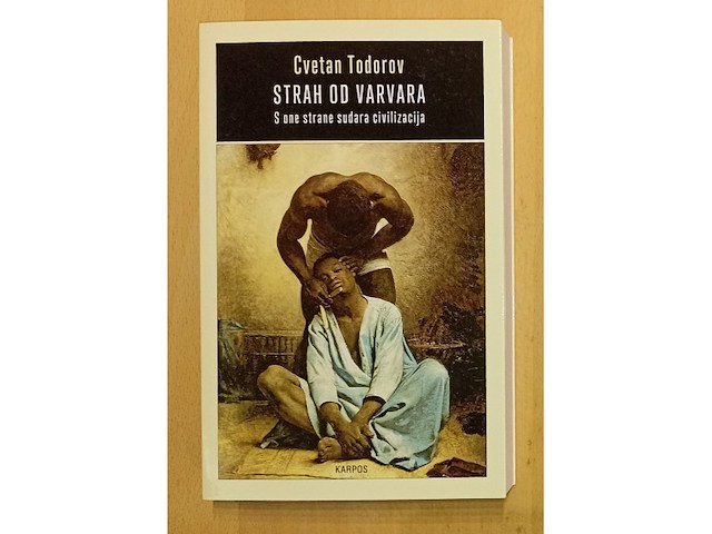 Cvetan Todorov - Strah od varvara