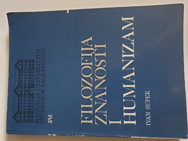 Filozofija znanosti i humanizam - Ivan Supek