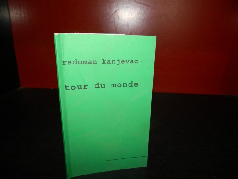 Tour du Monde, Radoman Kanjevac