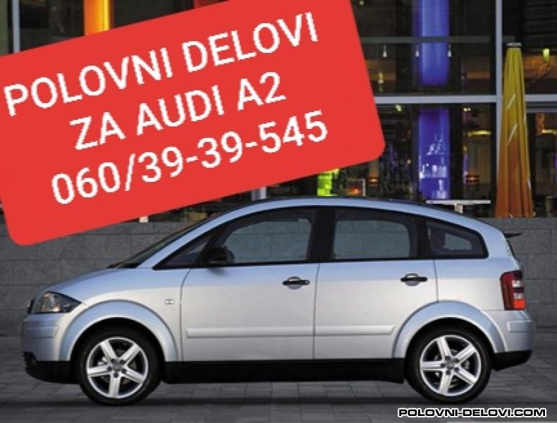 Audi A2 Tdi Fsi Kompletan Auto U Delovima