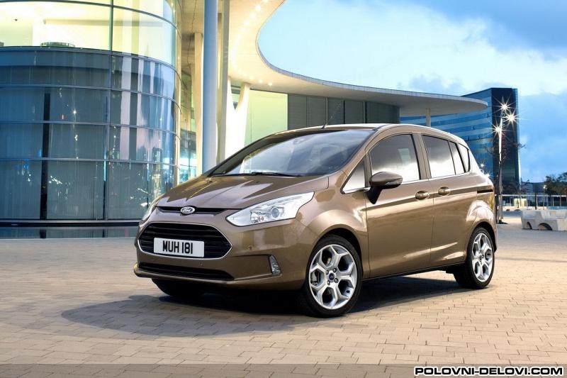 Ford B-Max Kompletan Auto U Delovima