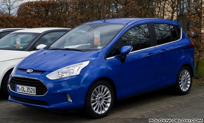 Ford B-Max Kompletan Auto U Delovima