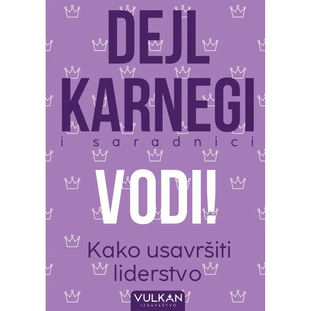 VODI! KAKO USAVRŠITI LIDERSTVO