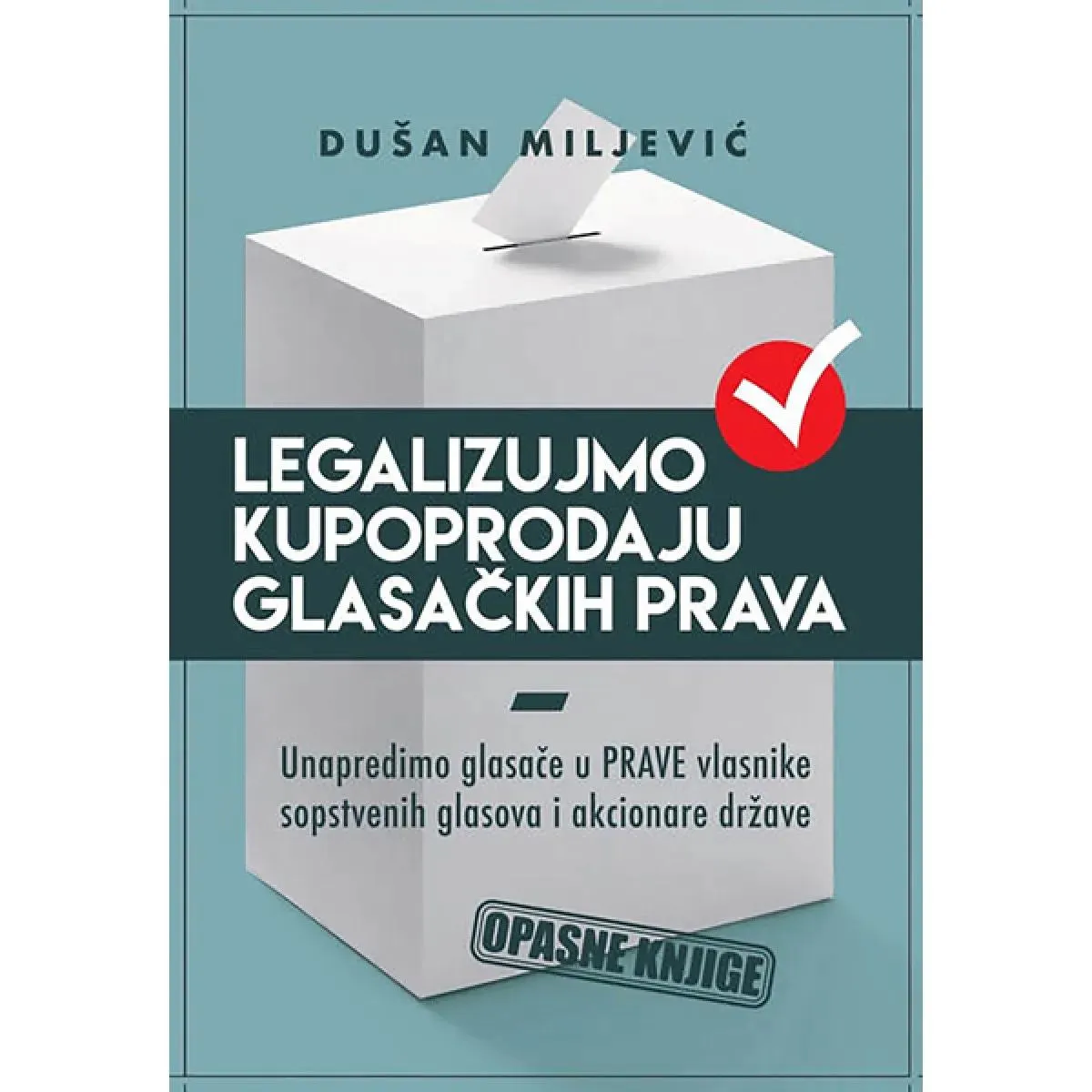 LEGALIZUJMO KUPOPRPODAJU GLASAČKIH PRAVA