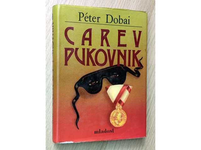 CAREV PUKOVNIK- Peter Dobai