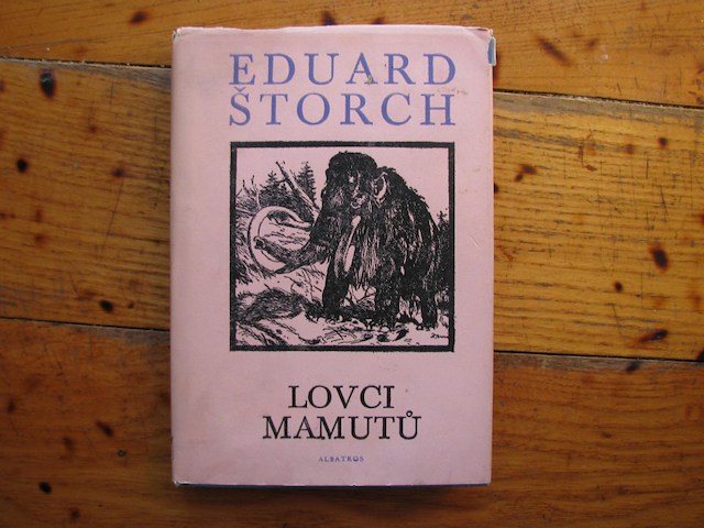 EDUARD ŠTORCH - LOVCI MAMUTU RETKO