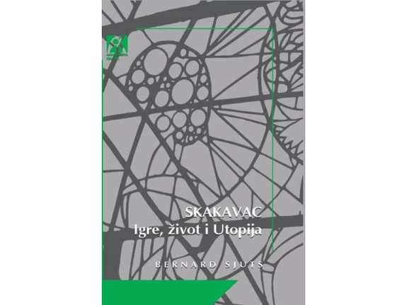 Skakavac igre, život i utopija - Bernard Sjuz
