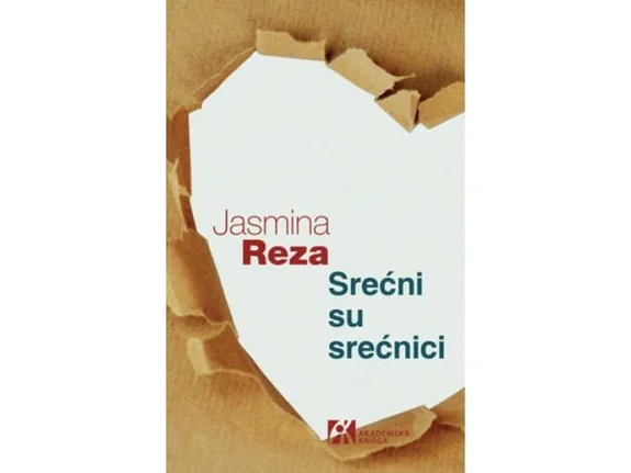 Srećni su srećnici - Jasmina Reza