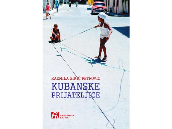 Kubanske prijateljice - Radmila Gikić Petrović