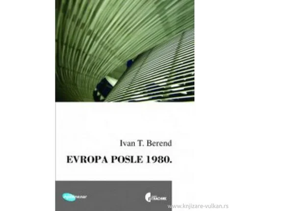 Evropa posle 1980 - Ivan T. Berend