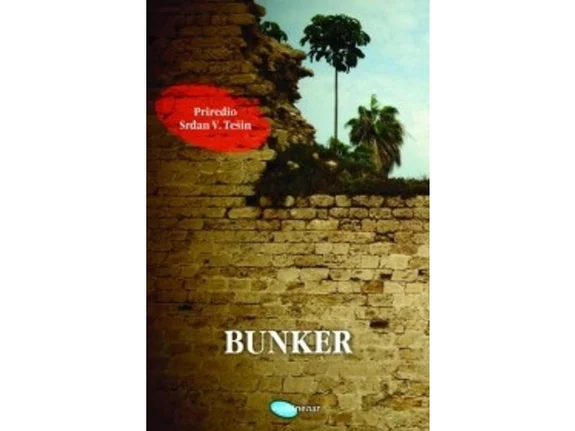 Bunker - Srđan V. Tešin
