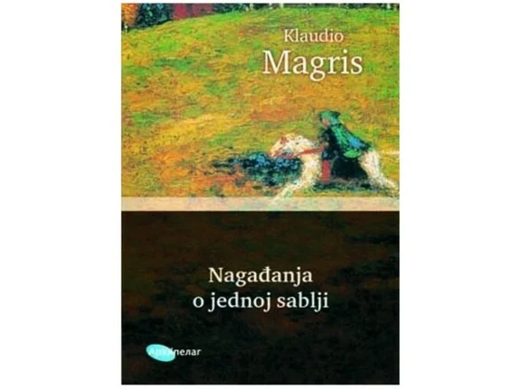 Nagađanja o jednoj sablji - Klaudio Magris