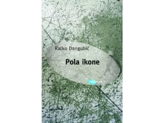 Pola ikone - Ratko Dangubić