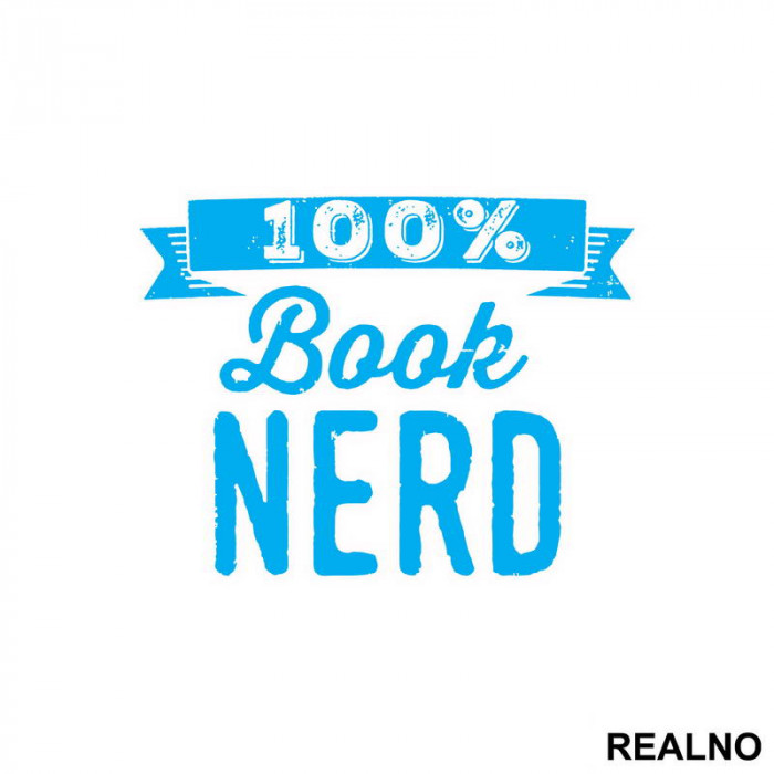 100 PERCENT BOOK NERD - BLUE - BOOKS - ČITANJE - KNJIGE - NALEPNICA