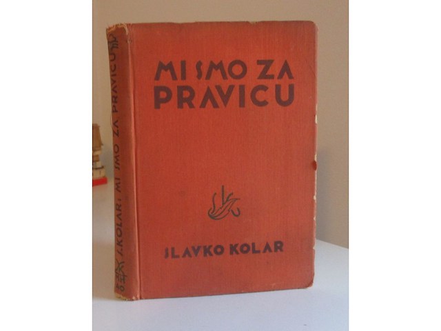 SLAVKO KOLAR - MI SMO ZA PRAVICU (1942)