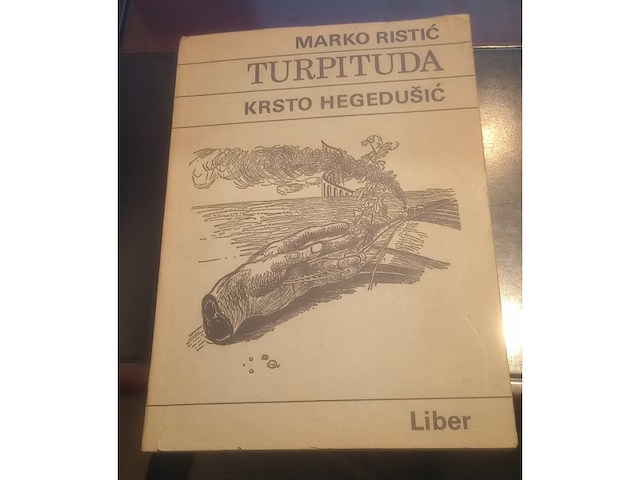 Marko RIstić TURPITUDA (crteži: Krsto Hegedušić)