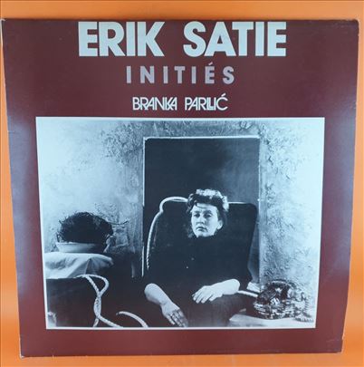 Erik Satie - Branka Parlić – Initiés, LP