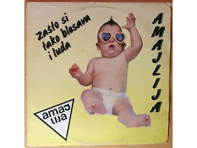 LP AMAJLIJA - Zašto si tako blesava i luda (`90) VG/VG-