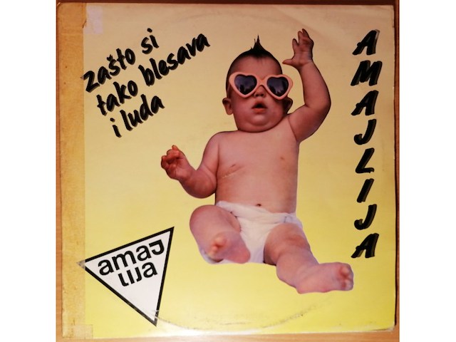 LP AMAJLIJA - Zašto si tako blesava i luda (90) VG+/VG-