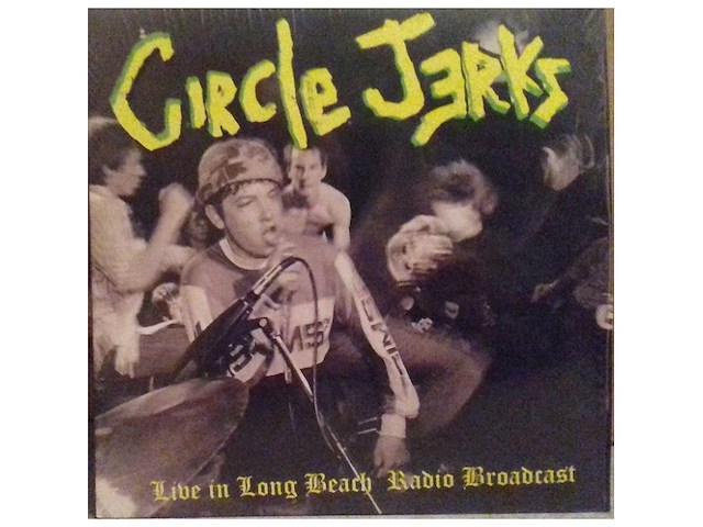 Circle Jerks – Live In Long Beach Radio Broadcast