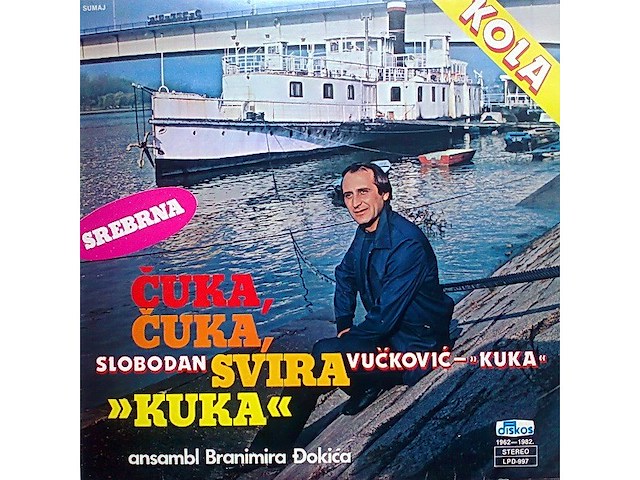 Slobodan Vučković - Kuka ‎– Čuka, Čuka, Svira Kuka