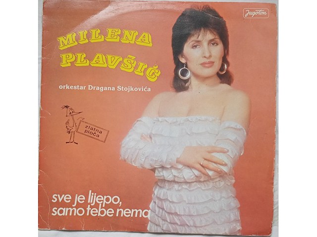 MILENA  PLAVSIC  - Sve je lijepo, samo tebe nema