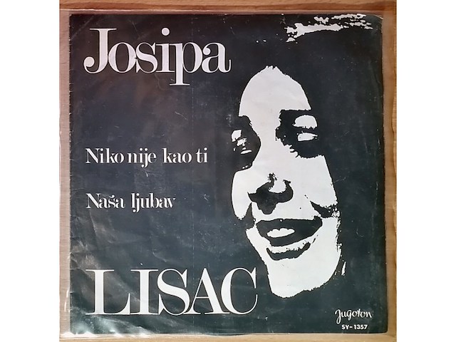 SP JOSIPA LISAC - Niko nije kao ti (1969) VG-/VG