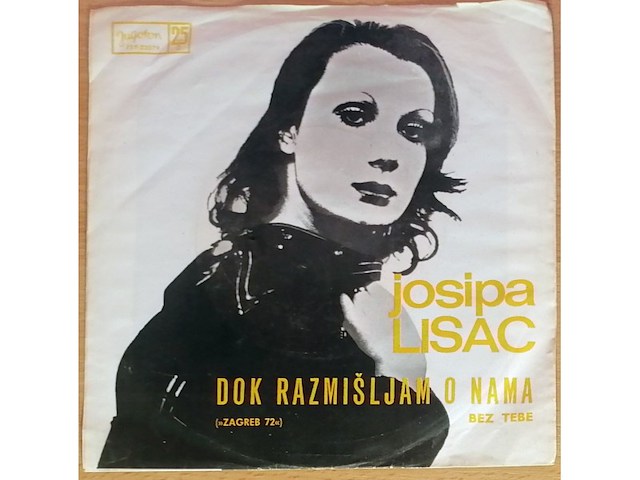 SP JOSIPA LISAC - Dok razmišljam o nama (1972) VG/VG+