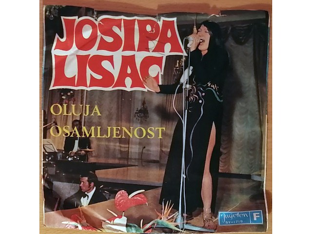 SP JOSIPA LISAC - Oluja / Osamljenost (1970) 1.pres, VG