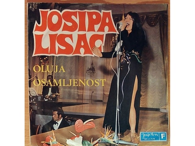 SP JOSIPA LISAC - Oluja / Osamljenost (1970) ODLIČNA