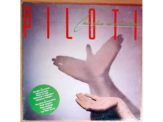 LP PILOTI - Kao ptica na mom dlanu (`87) M/NM PERFEKTNA
