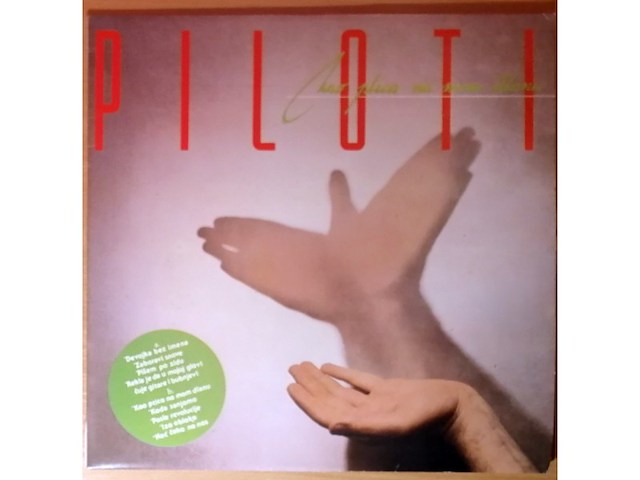 LP PILOTI - Kao ptica na mom dlanu (1987) NOV PERFEKTNA