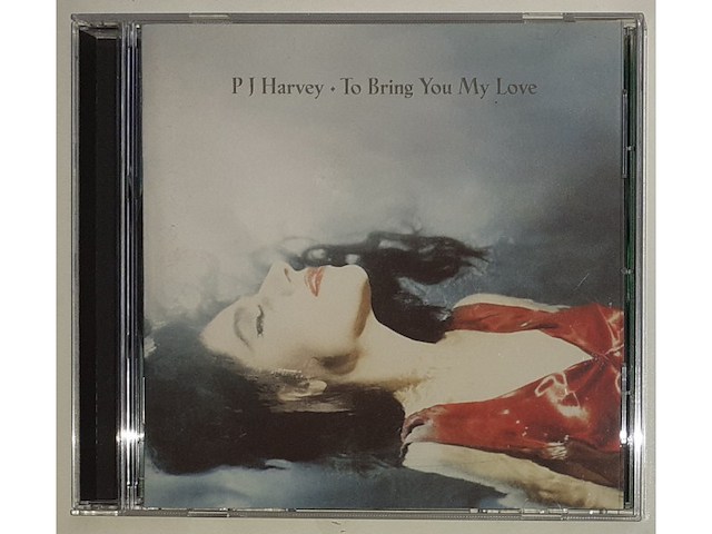 P J Harvey – To Bring You My Love