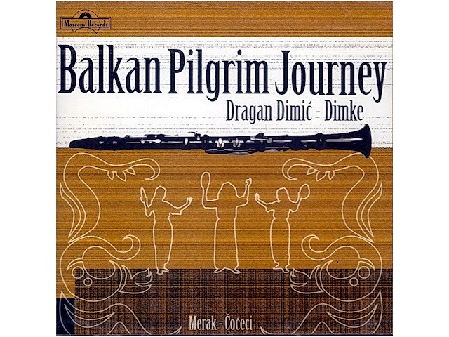 DRAGAN DIMIĆ-DIMKE - Balkan Pilgrim Journey
