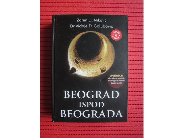 Beograd ispod Beograda - Zoran Lj. Nikolić, Vidoje D. G