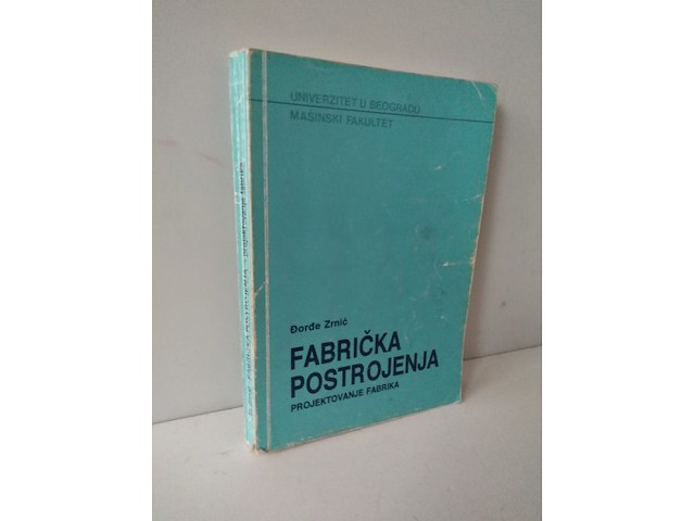 Fabrička postrojenja/projektovanje fabrika- Đorđe Zrnić