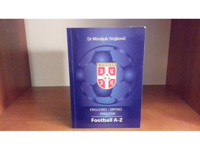 Englesko-srpsko-engleski Football A-Z,M.Stojković