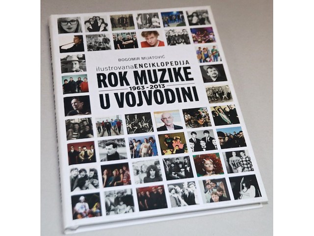 Ilustrovana enciklopedija rok muzike u Vojvodini 1963 –