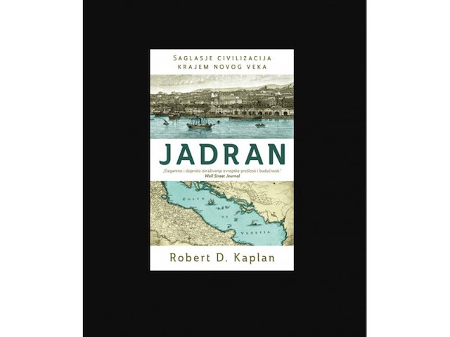 Robert D. Kaplan - Jadran