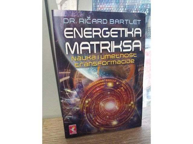 Energetika matriksa - Ricard Bartlet