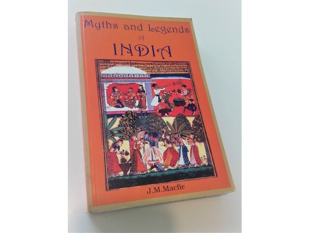 J. M. Macfie - Myths and Legends of India